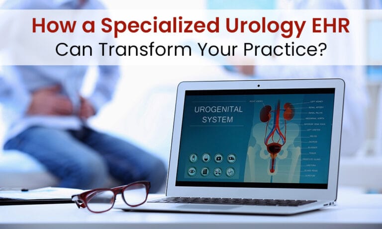 How a Urology EHR Can Transform Your Practice in 2025